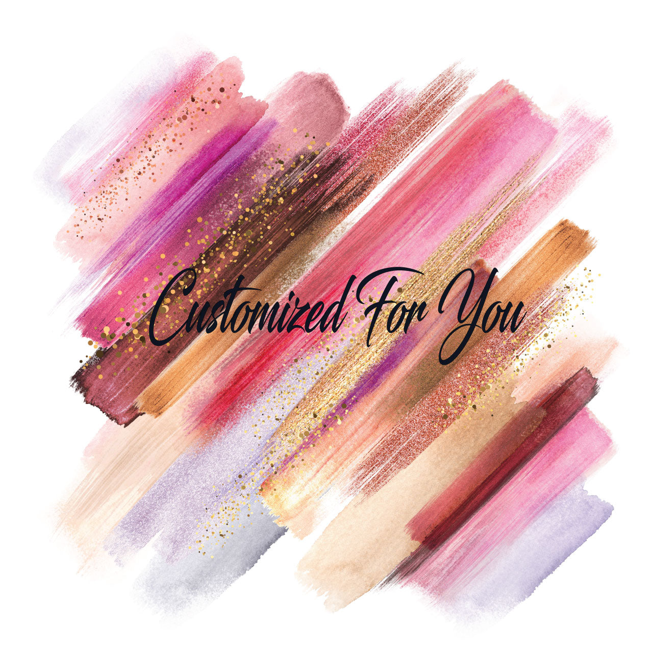 Customized for you – Customized For You